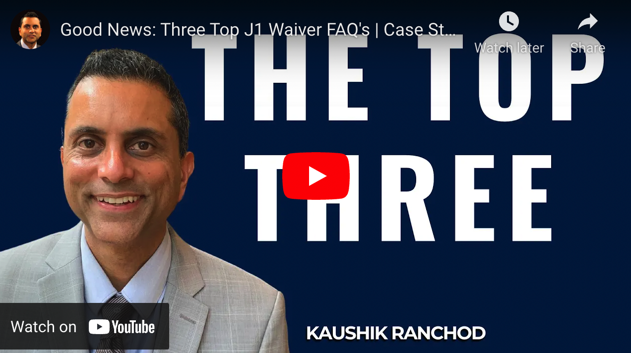 Good News: Three Top J1 Waiver FAQ's | Ranchod Law Group: Your Trusted ...